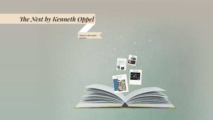 The Nest by Kenneth Oppel by kim fulcomer on Prezi