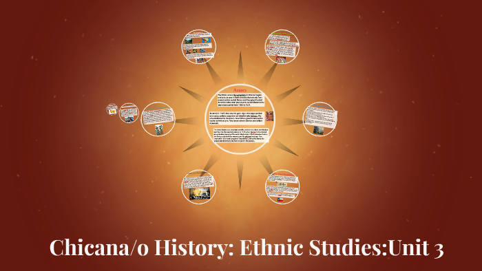 Chicana/o History: Ethnic Studies:Unit 3 by John Berz on Prezi