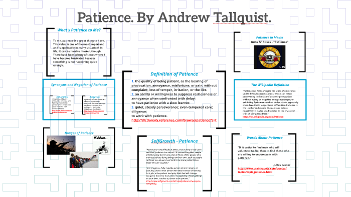 Patience by Andrew Tallquist on Prezi