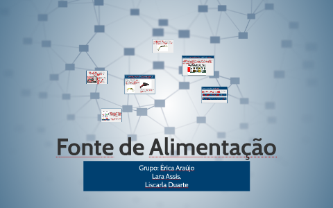 Fonte de Alimentação by Liscarla Duarte on Prezi