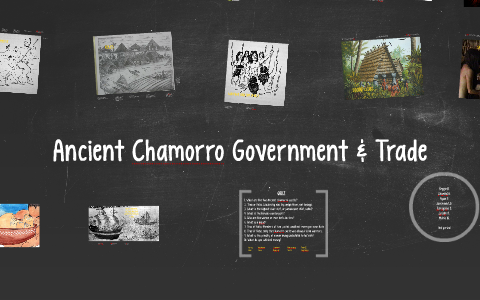 Ancient Chamorro Government & Trade by Reggie Dionisio on Prezi