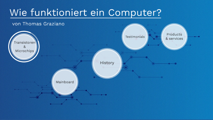 Wie funktioniert ein Computer by Thomas Graziano on Prezi
