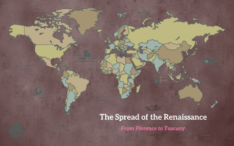 The Spread of the Renaissance by alley perkins on Prezi