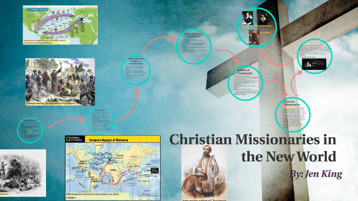 Christian Missionaries in the New World by Jen King on Prezi