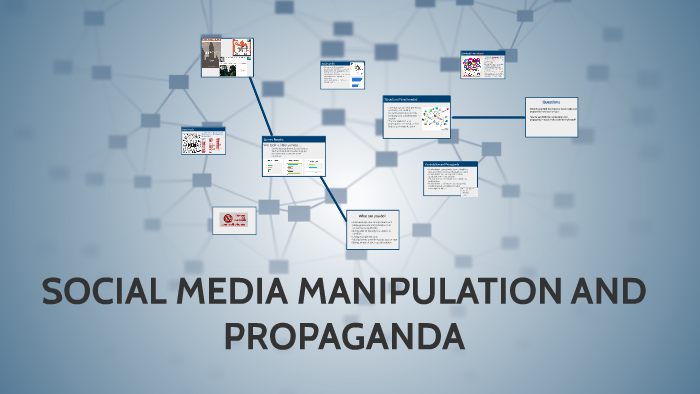 Social Media Manipulation and Propaganda by Emily Geleyn on Prezi