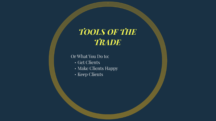 TOOLS OF THE TRADE by miglena sandmeier on Prezi