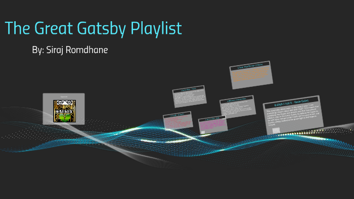 The Great Gatsby Playlist by siraj romdhane on Prezi