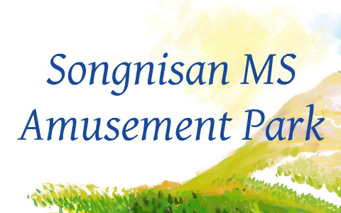 Songnisan MS Amusement Park by Geoff Hardaker on Prezi