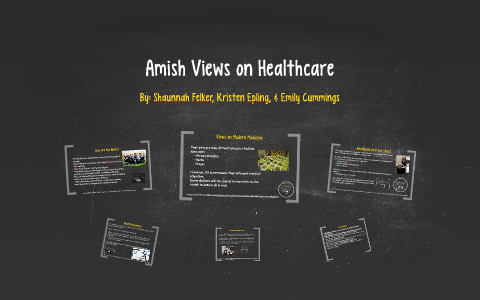 Amish Views on Healthcare by Emily Cummings on Prezi