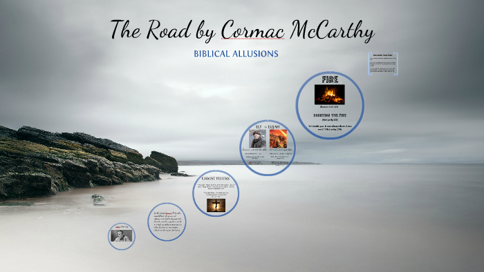 The Road Biblical allusions IOP by heather kelsey on Prezi