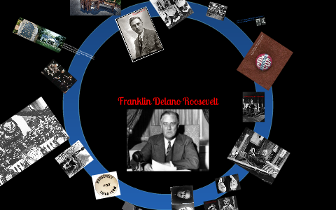 Franklin Delano Roosevelt Presentation by Tyler Boerst on Prezi