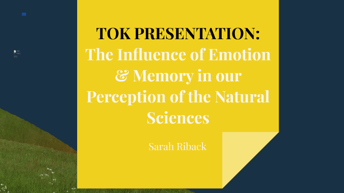 TOK Emotion & Memory by Sarah Riback on Prezi