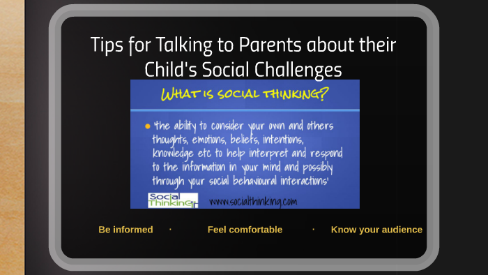 Tips for Talking to Parents about their child's Social Chall by on Prezi