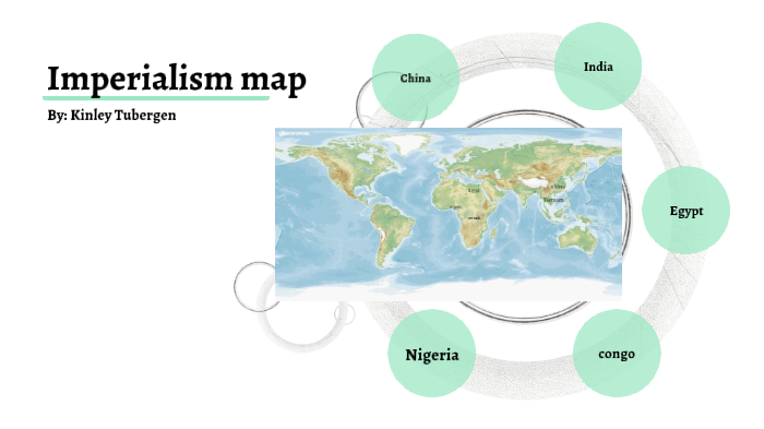 imperialism map by Kinley Tubergen on Prezi