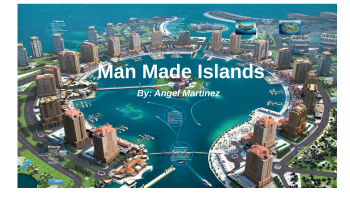 Man Made Islands by angel martinez on Prezi