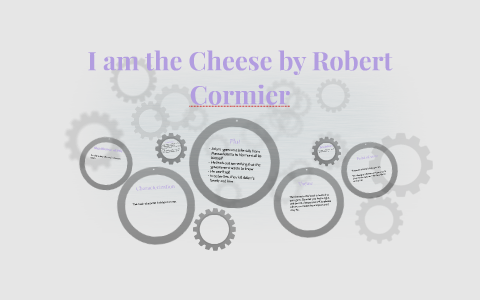 I am the Cheese by Robert Cormier by hannah warnica on Prezi