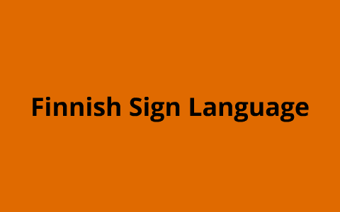 Finland Sign Language by Dana Douglas on Prezi