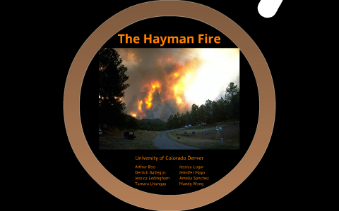 UHL Hayman Fire Presentation by Jennifer Mayo on Prezi