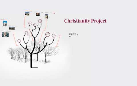 Christianity Project by Molly Clayton on Prezi