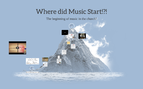 Where did Music Start!?! by Benjamin Titman on Prezi