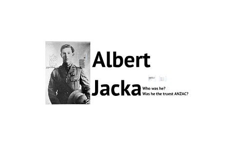 Albert Jacka by Bri Williams on Prezi