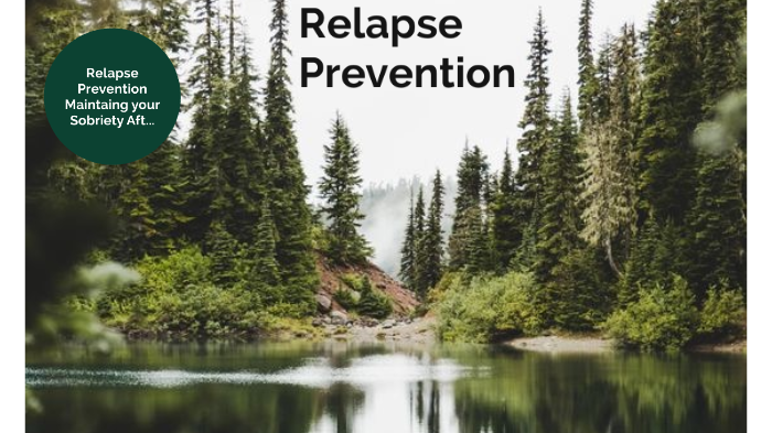 Relapse Prevention by Wanaki Center on Prezi