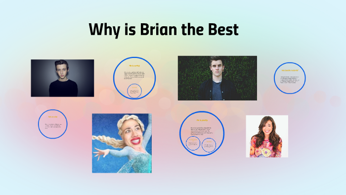 Why is Brian the Best by Brian Wen on Prezi