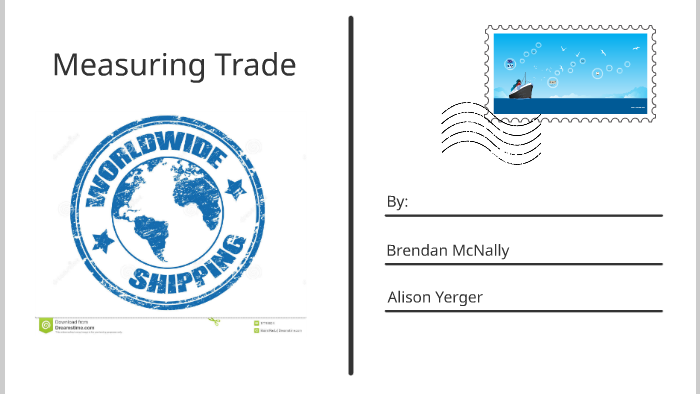 Measuring trade by Brendan McNally on Prezi
