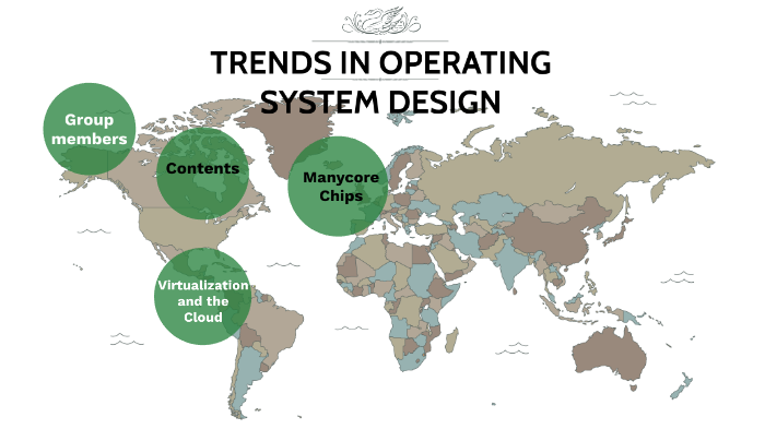 TRENDS IN OPERATING SYSTEM DESIGN by nguyen Phan Si on Prezi