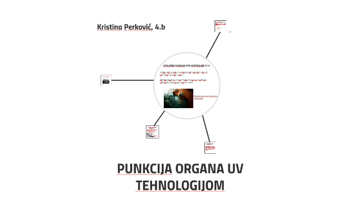 PUNKCIJA ORGANA UV TEHNOLOGIJOM by Kristina Perković on Prezi