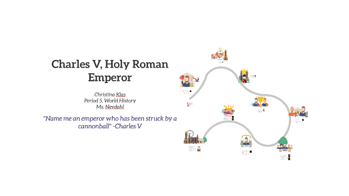 Charles V, Holy Roman Emperor by Christina Klas