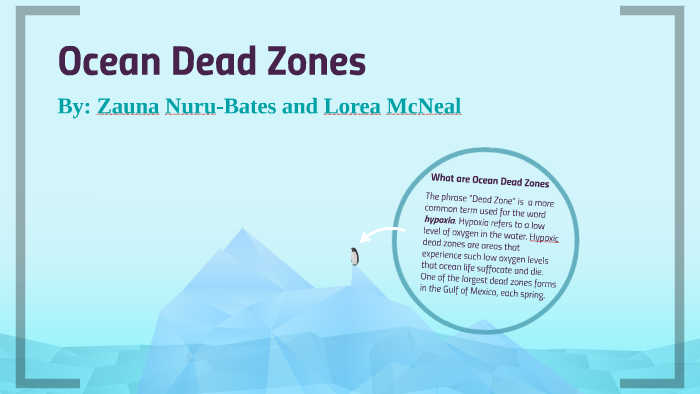Ocean Dead Zones by Zauna Nuru-Bates on Prezi