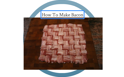 how to make Bacon by flap jack on yo mama on Prezi