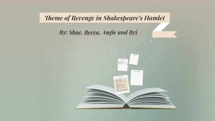 Theme of Revenge in Shakespeare's hamlet by Brianna Lane on Prezi