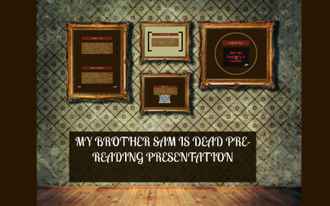 MY BROTHER SAM IS DEAD PRE-READING PRESENTATION by Heather Bornemeier ...