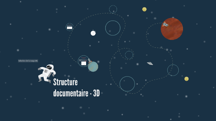 Structure documentaire - 3D by Pauline Hudin on Prezi