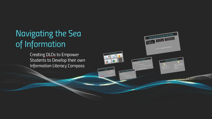 Navigating the Sea of Information by Laurie Borchard on Prezi