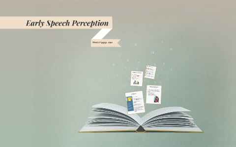 Early Speech Perception Test by Carissa Folsom on Prezi