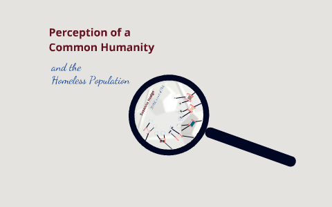 Perception of a Common Humanity by Sue Hodge on Prezi