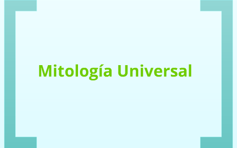 Mitología Universal by Sara Mendez Niebles on Prezi