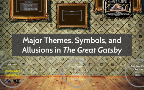 Major Themes, Symbols, and Allusions in The Great Gatsby by Nichalee ...