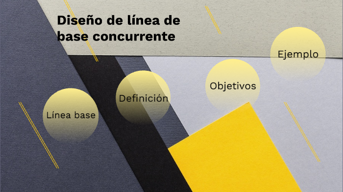 Diseño de línea base concurrente by Paulette Ruiz on Prezi