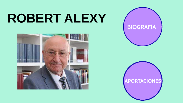 Robert Alexy by María Ascencio on Prezi