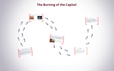 The Burning of the Capitol by Adi Grimm on Prezi