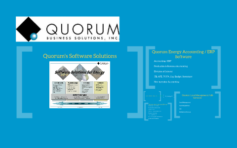 Quorum's Software Solutions by Chelsea Smith on Prezi