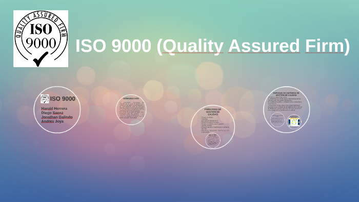 ISO 9000 (Quality Assured Firm) by Harold herrera on Prezi