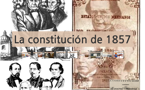 La constitución de 1857 Nathan by Nathan Navarro on Prezi