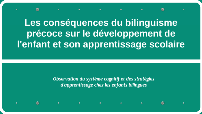 Les conséquences du bilinguisme précoce sur le développement by Lucie ...