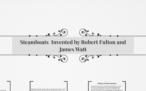 Steamboats Invented by Robert Fulton and James Watt by Ashley Malone on ...