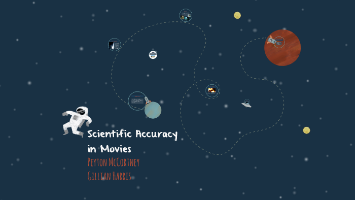 Scientific Accuracy in Movies by peyton mccortney on Prezi